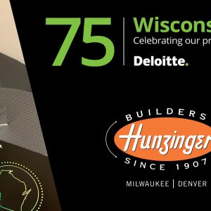 Hunzinger named to Deloitte's Wisconsin 75 - Hunzinger Construction Co.